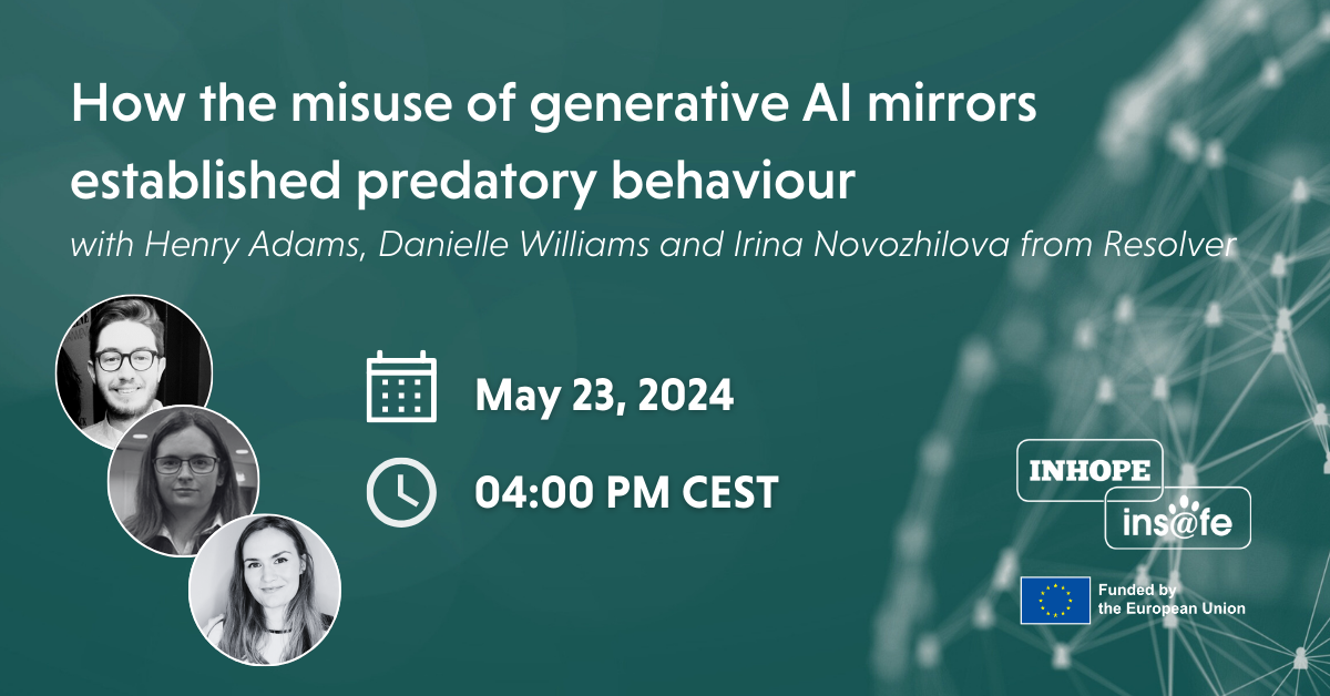 INHOPE - Association of Internet Hotline Providers | Webinar: How the misuse of generative AI ...